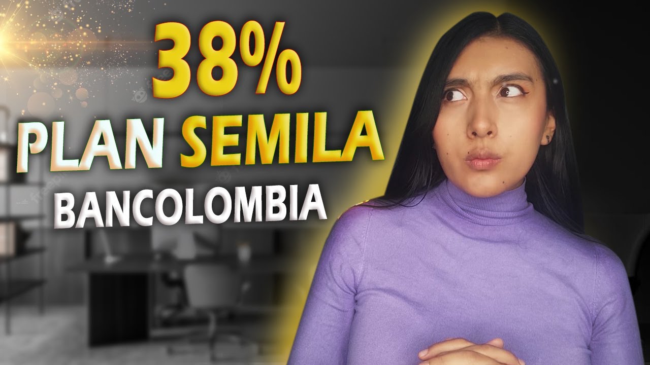 PLAN SEMILLA BANCOLOMBIA , deberíamos invertir? análisis - YouTube