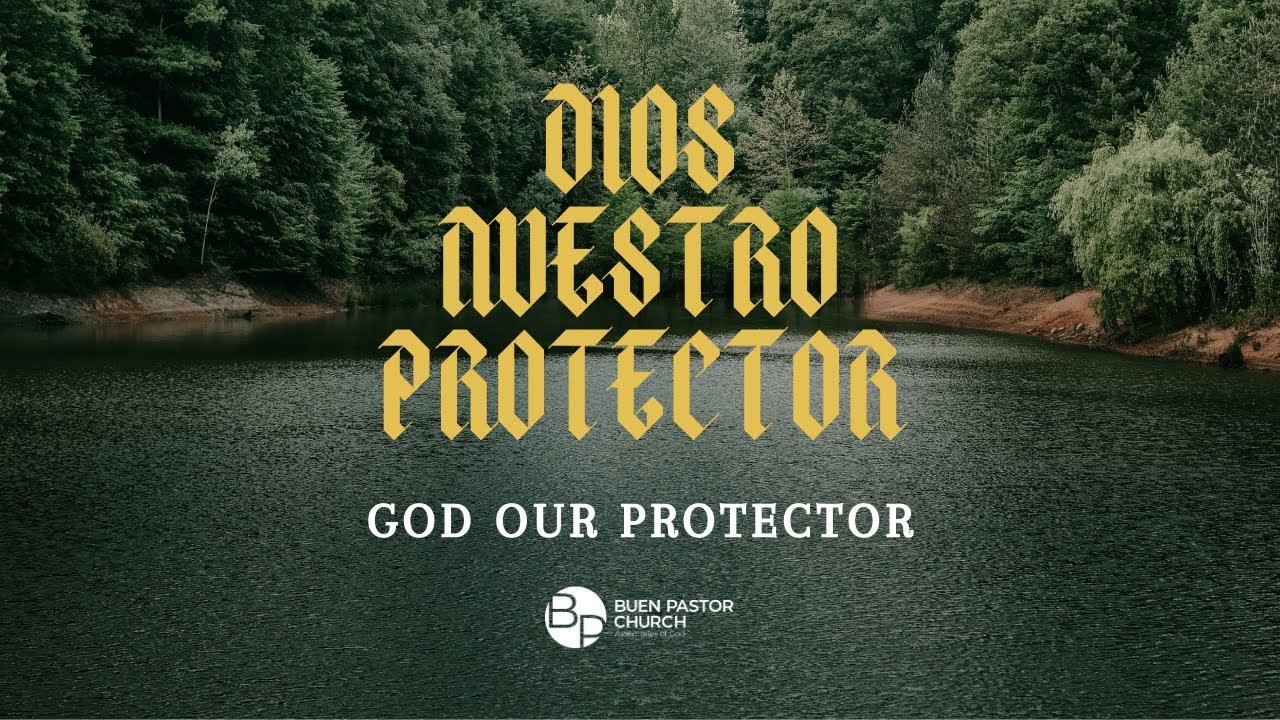 Dios Nuestro Guardador | God Our Protector - YouTube
