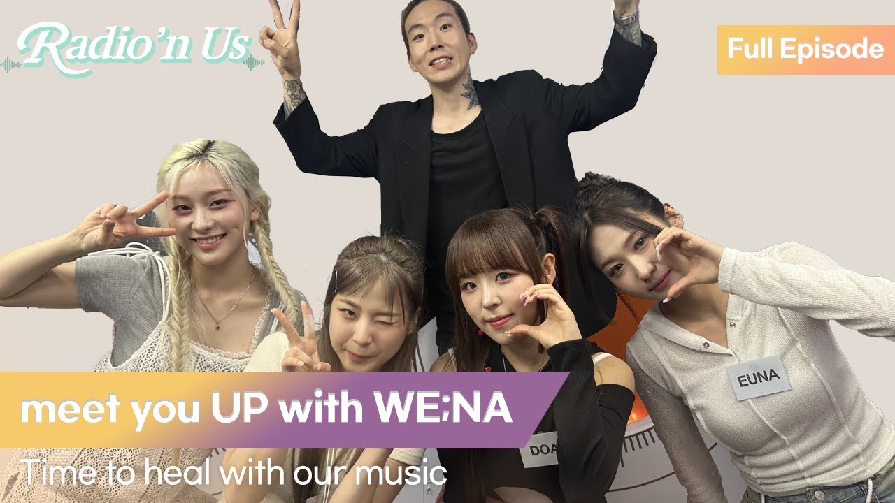 meet you UP with WE;NA (위나). Time to heal with our music - YouTube