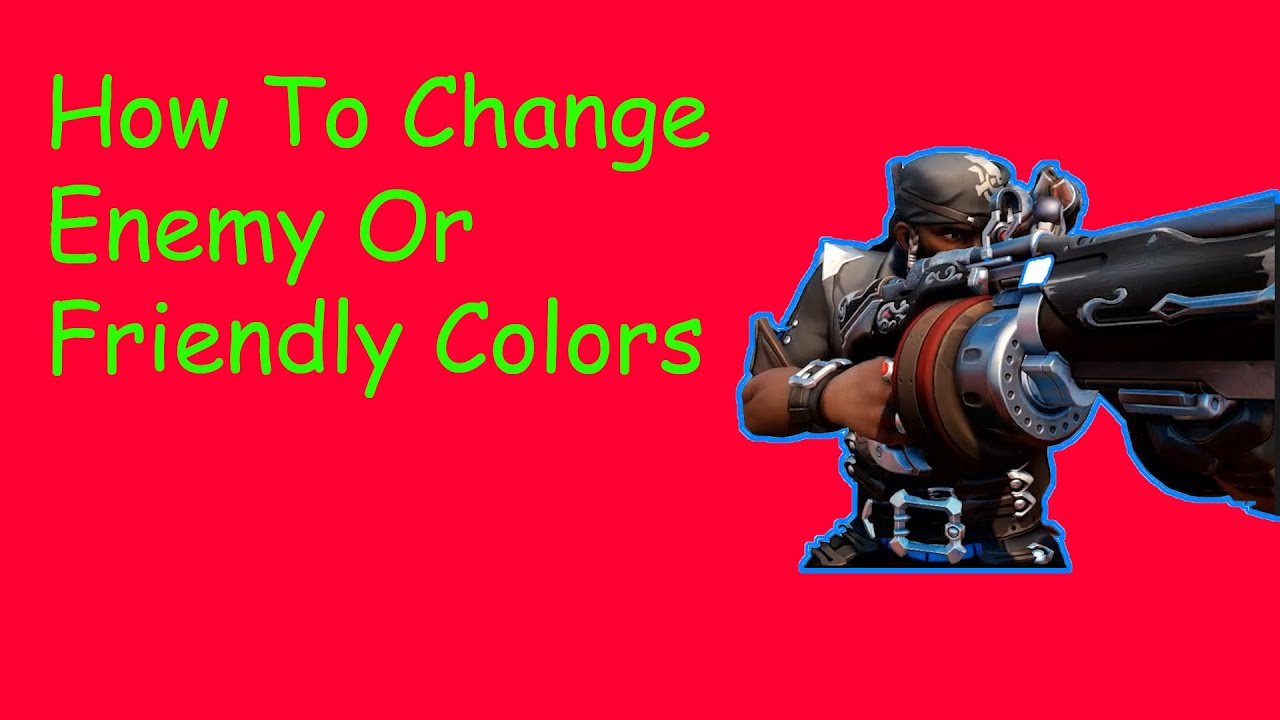 How To Change Enemy Or Friendly Color In Overwatch - YouTube