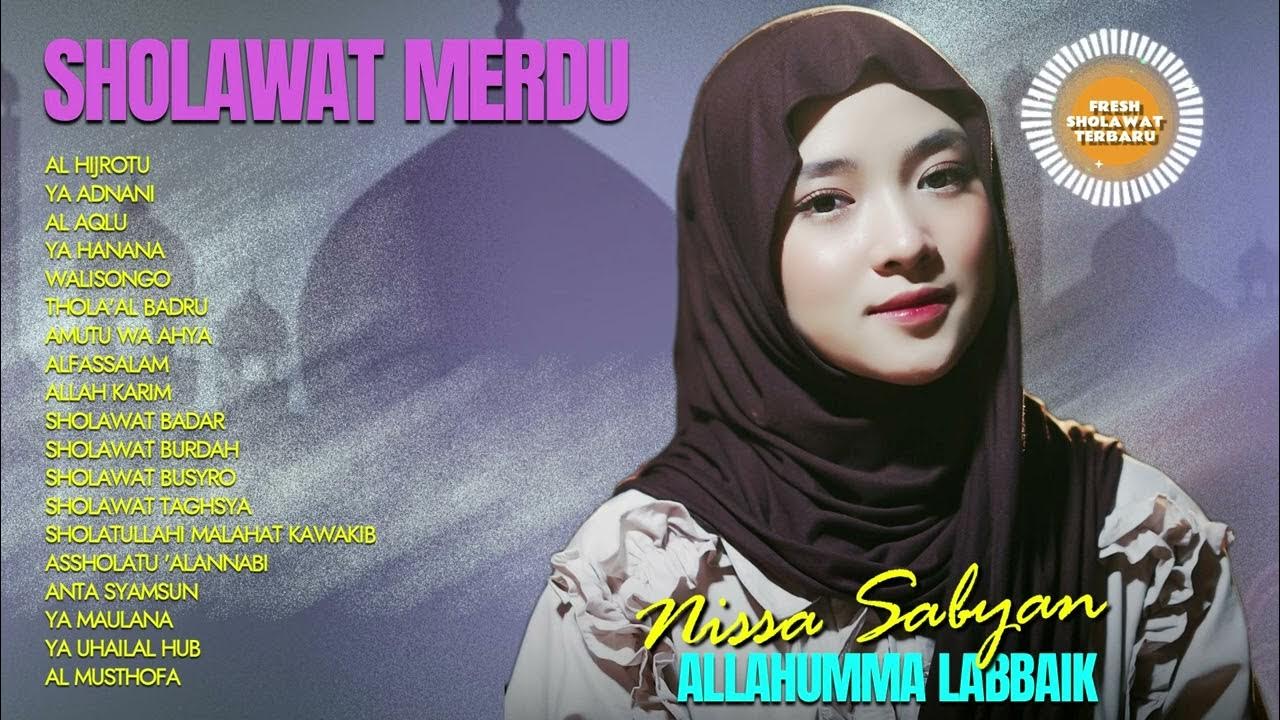 NISSA SABYAN - SHOLAWAT NABI TERBARU 2024 ||MP3 SHOLAWAT TERBARU 2024 NISSA SABYAN || FULL ...
