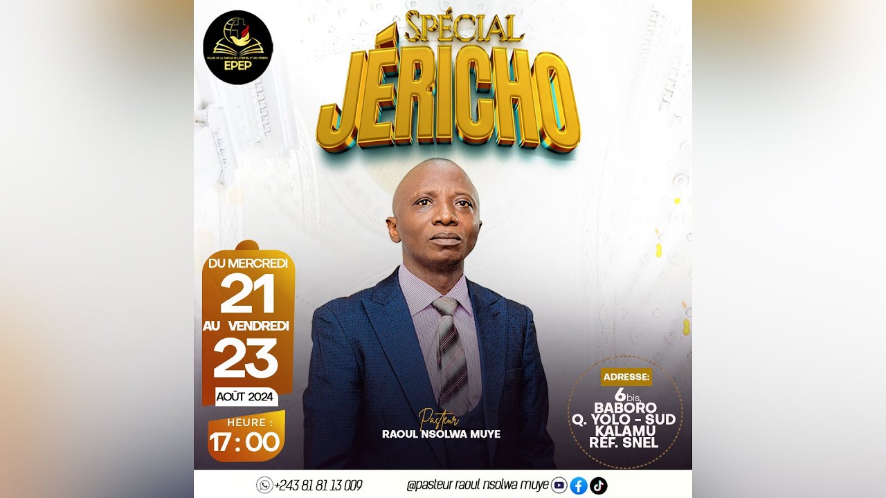 SPECIAL JERICHO DU 21 AU 23 AOUT 2024 | PASTEUR RAOUL NSOLWA MUYE - YouTube