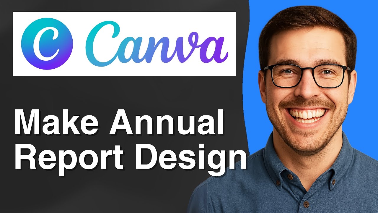 How to Make Annual Report Design with Canva [2025 Easy Guide] - YouTube
