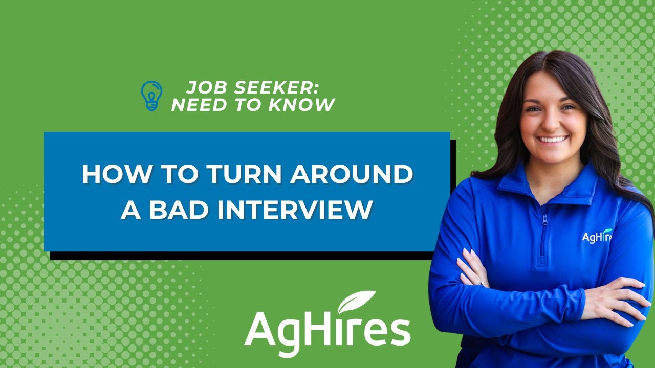 How to Turn Around a Bad Interview | Interview Tips from AgHires - YouTube