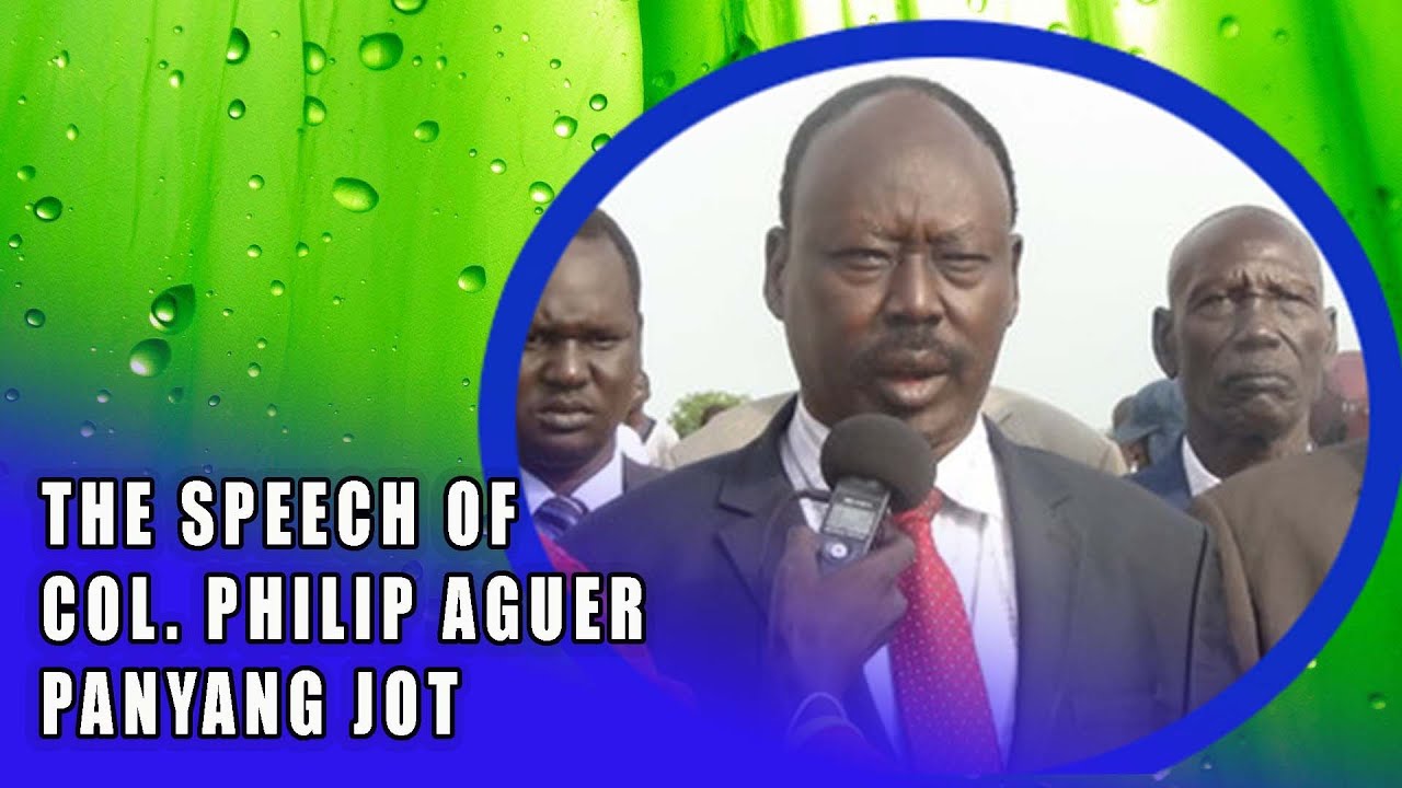 Speech of Col. Phillip Aguer Panyang During The Wedding Ceremony of ...