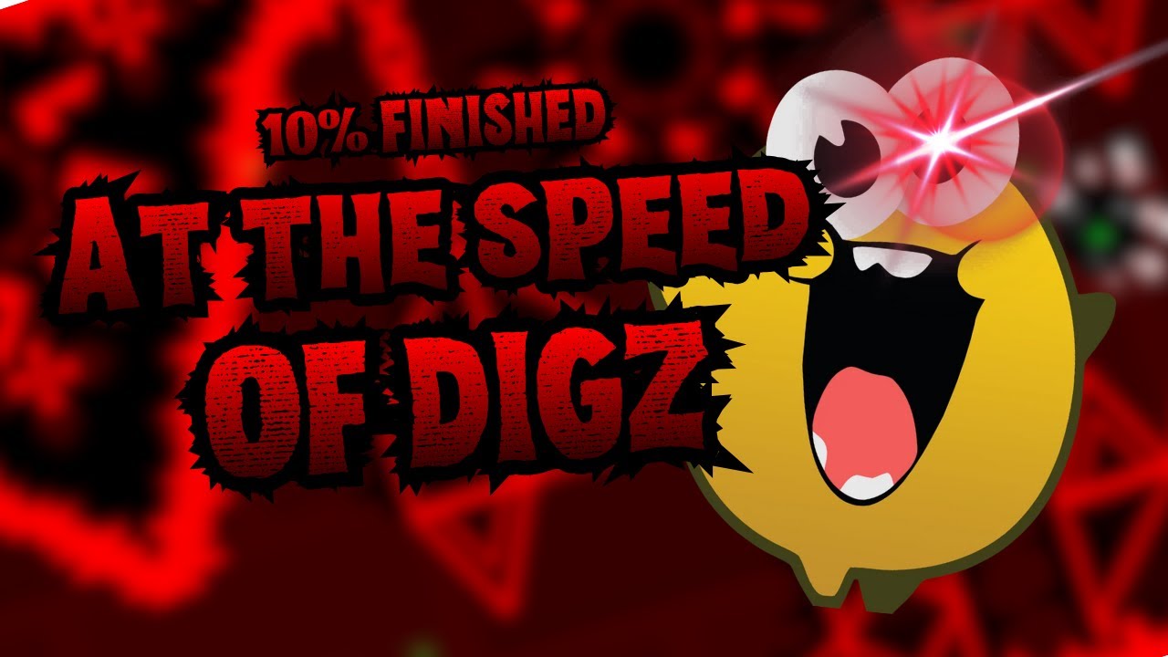 [10% Finished] At The Speed of Digz - YouTube