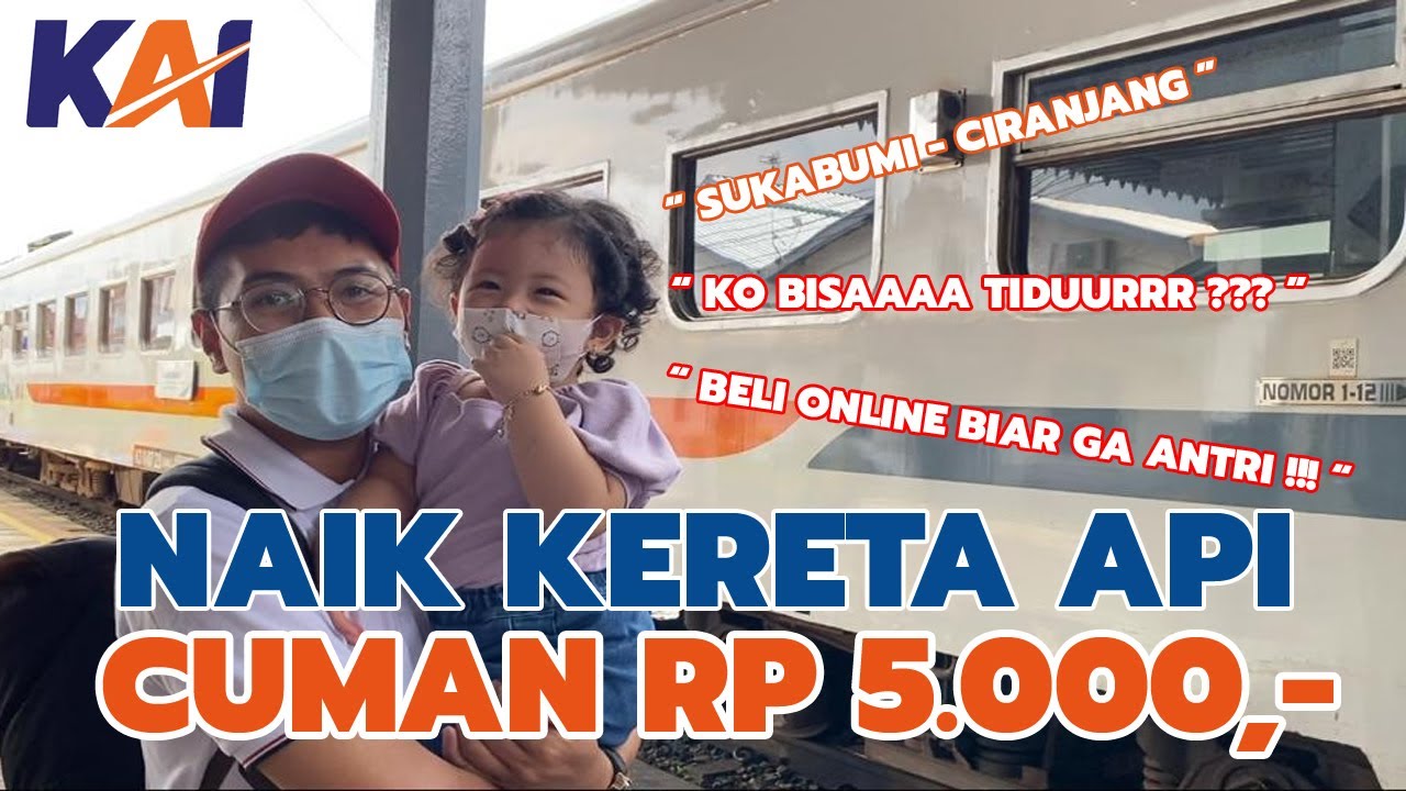 NAIK KERETA API MURAH DAN NYAMAN SAMPAI TERTIDUR - YouTube