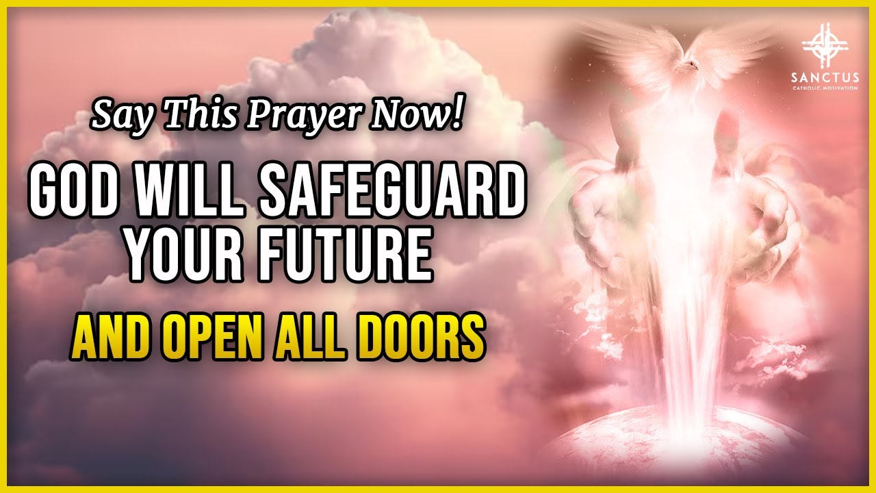 Prayer for God to Safeguard Your Future - YouTube