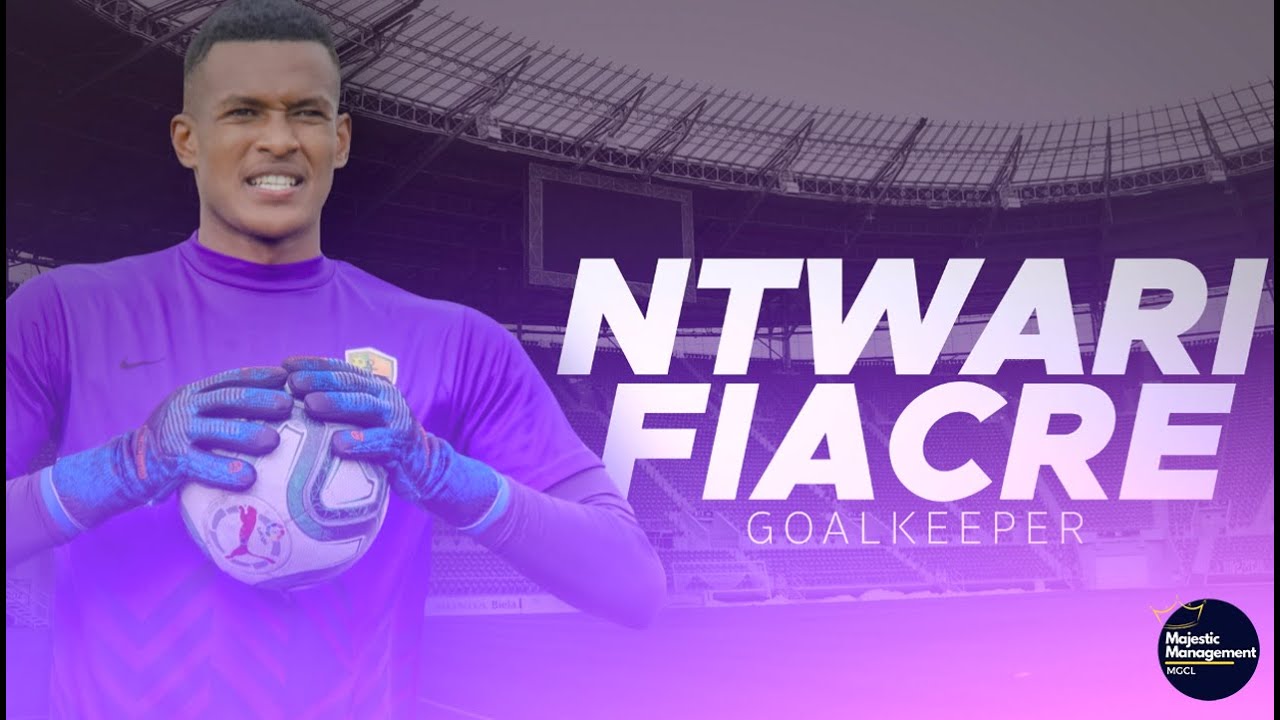 Ntwari Fiacre Goalkeeper Highlights - YouTube