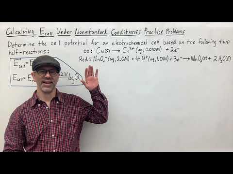 Calculating the Cell Potential Under Nonstandard Conditions: Practice ...