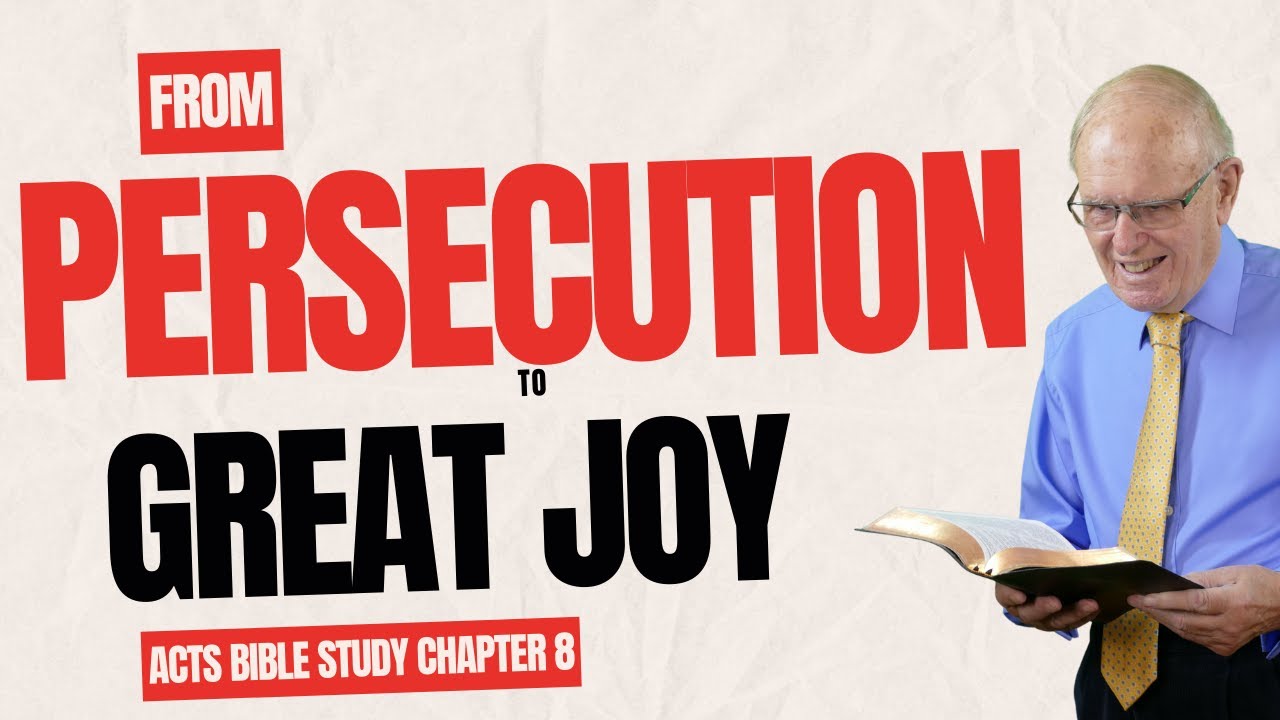 From persecution to great joy / Acts Bible Study Chapter 8 (WebTV #481 ...
