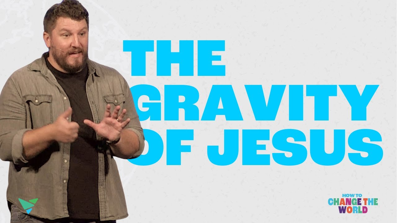The Gravity of Jesus - YouTube