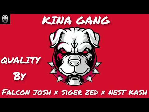 FALCON JOSH _QUALITY feat SIGER ZED x NEST KASH(official music video & KINA GANG)