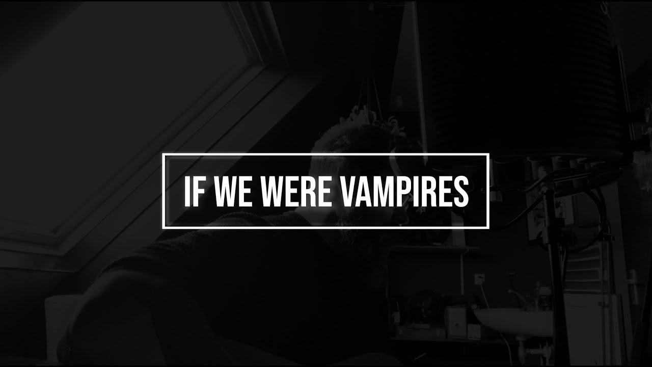 Cover | If we were vampires | Jason Isbell - YouTube