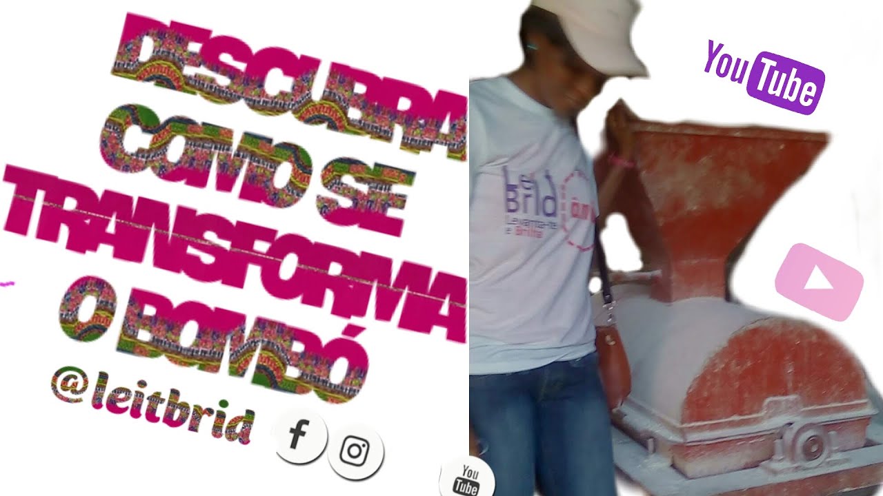 MOAGEM TRANSFORMAÇÃO DA FUBA DE BOMBÓ - YouTube