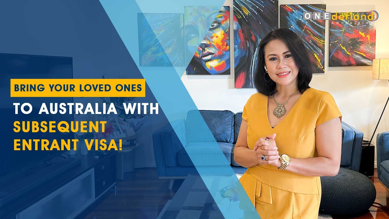 Bring Your Loved Ones to Australia with Subsequent Entrant Visa! - YouTube