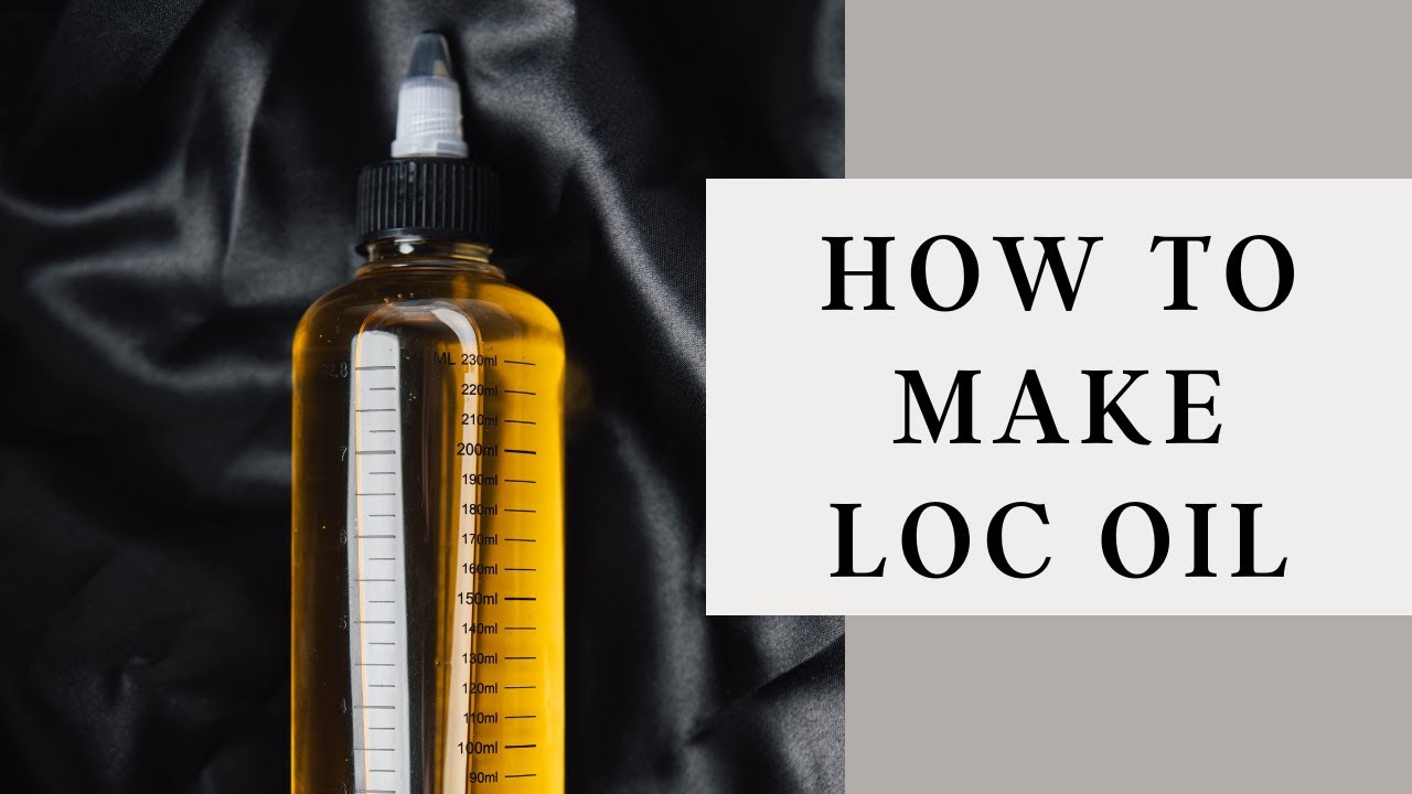 Loc Oil Recipe | DIY Oil for Dreadlocks, Sisterlocks, & Microlocs - YouTube