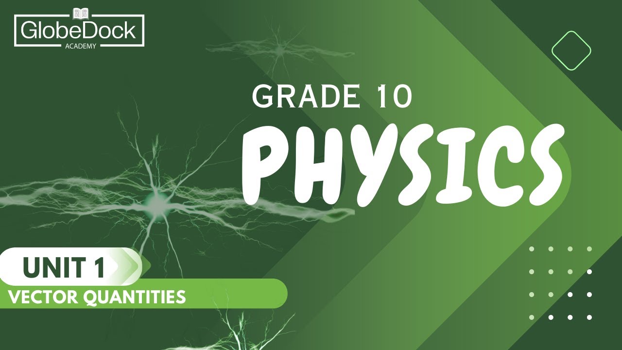 Grade 10 Physics Unit 1: 1.3 Vector Addition And Subtraction - YouTube