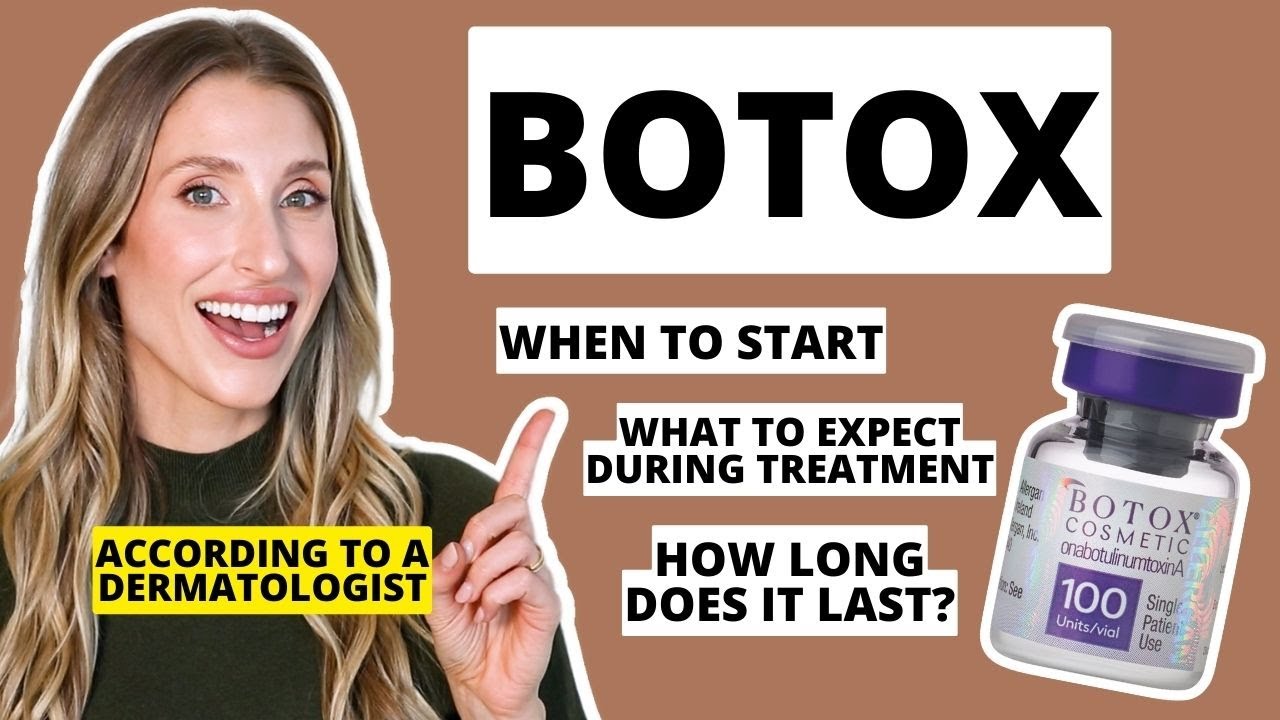 Dermatologist Explains Botox: When to Start, What to Expect During a ...
