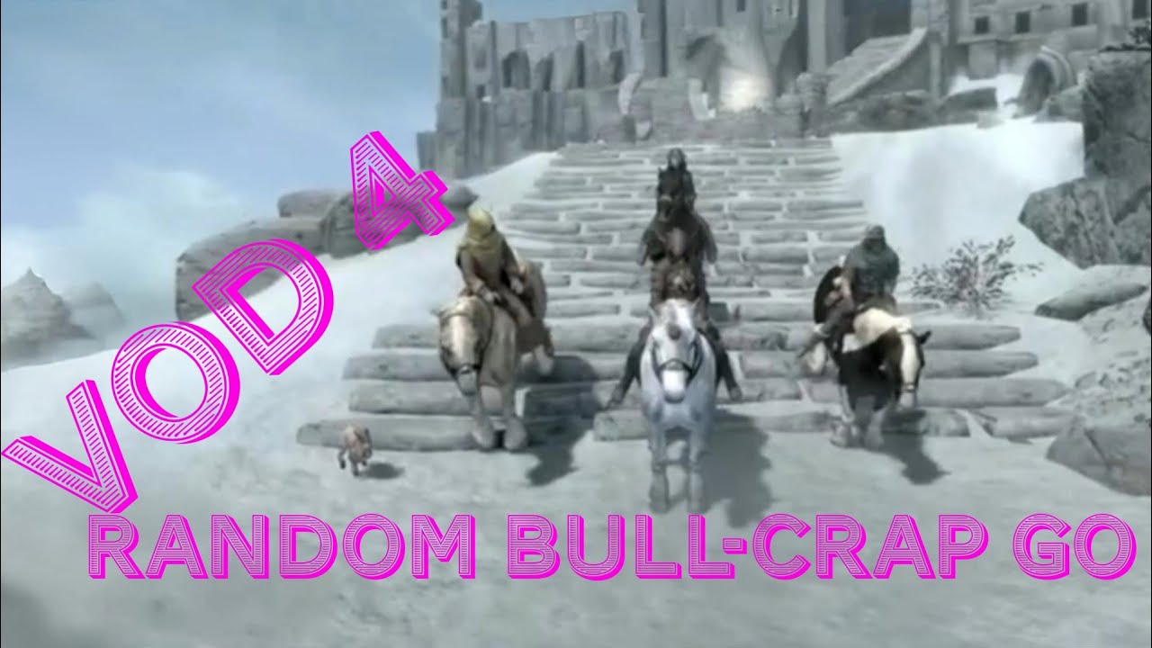 Skyrim Because I'm Bored #4 (Random bullcrap go) - YouTube