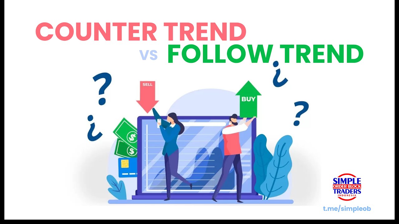 COUNTER TREND VS FOLLOW TREND: Take Profit di mana? - YouTube