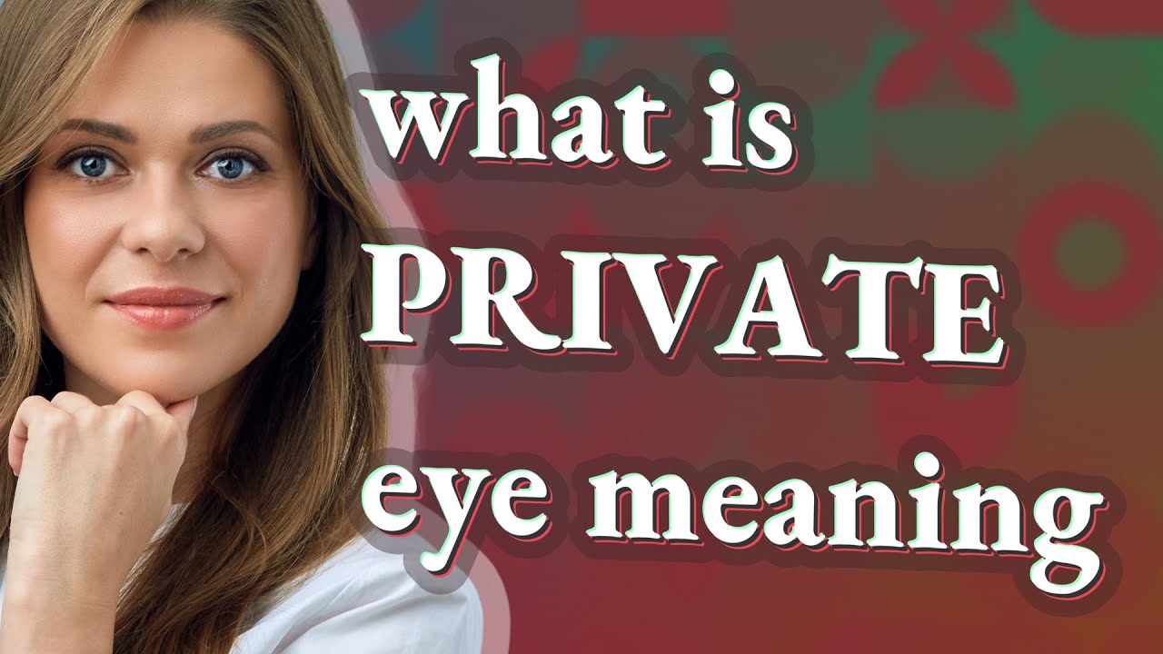Private eye | meaning of Private eye - YouTube