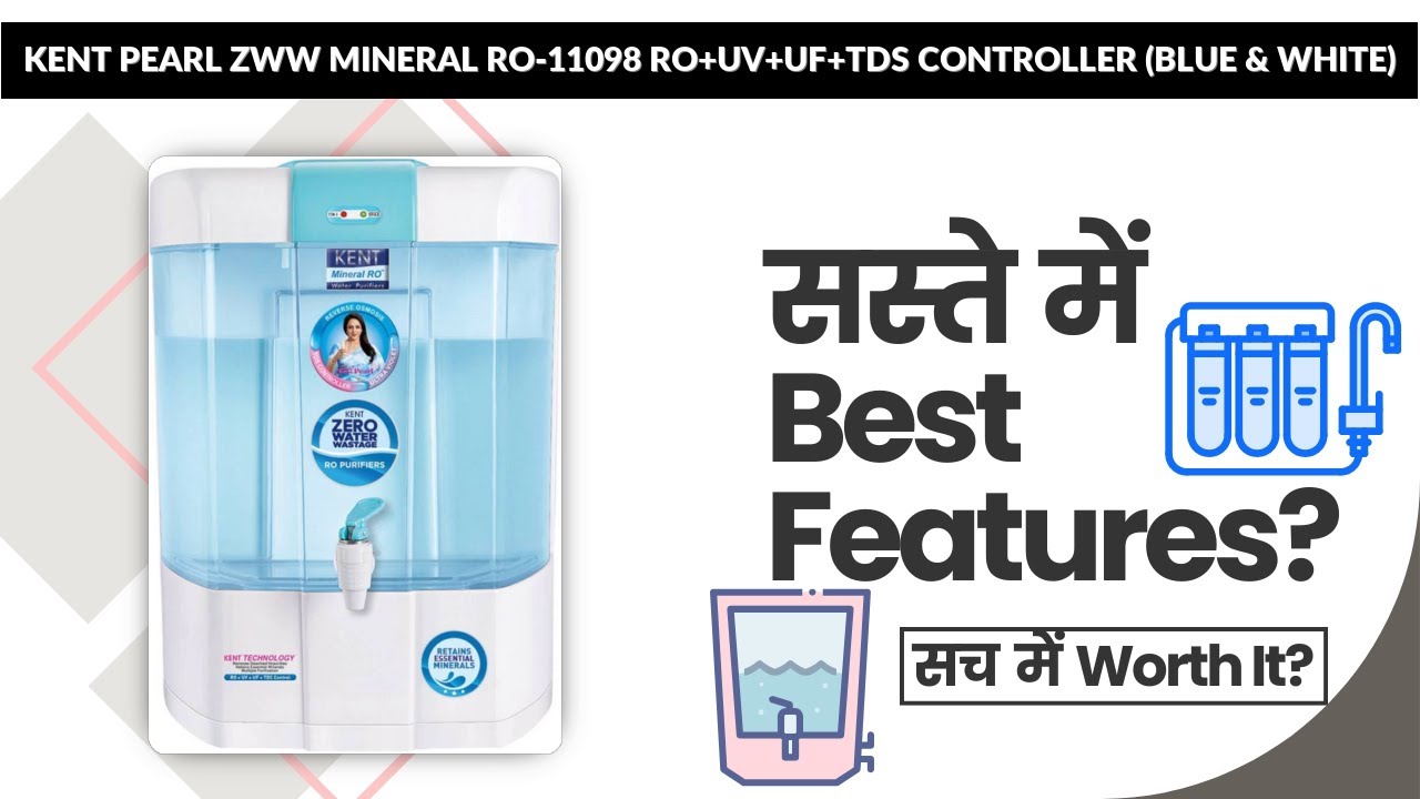 KENT PEARL ZWW MINERAL RO-11098 RO+UV+UF+TDS CONTROLLER (BLUE & WHITE ...