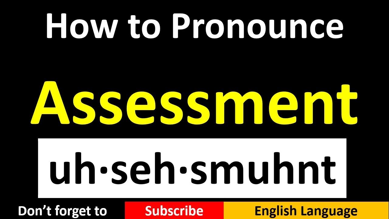 How to Pronounce Assessment - YouTube