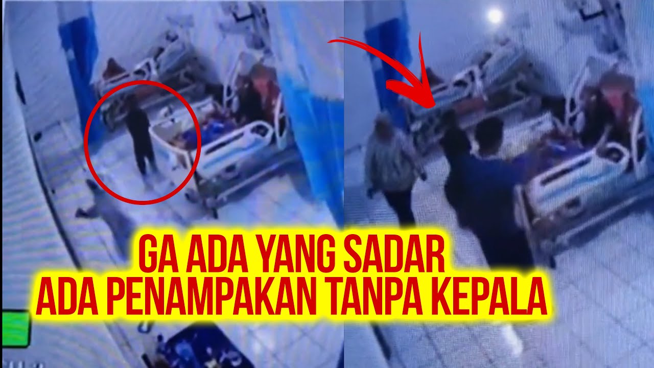 Viral Kuak Penampakan Sosok Tanpa Kepala di Rumah Sakit | Headless ...