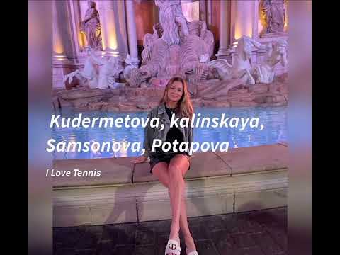 I ❤️ Tennis. Kudermetova, kalinskaya, Samsonova, Potapova. ❤️ ❤️