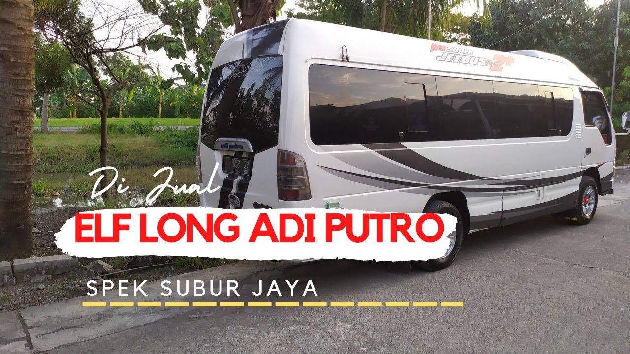 di jual elf long adi putro 2014 spek subur jaya 18 seat aldilla - YouTube