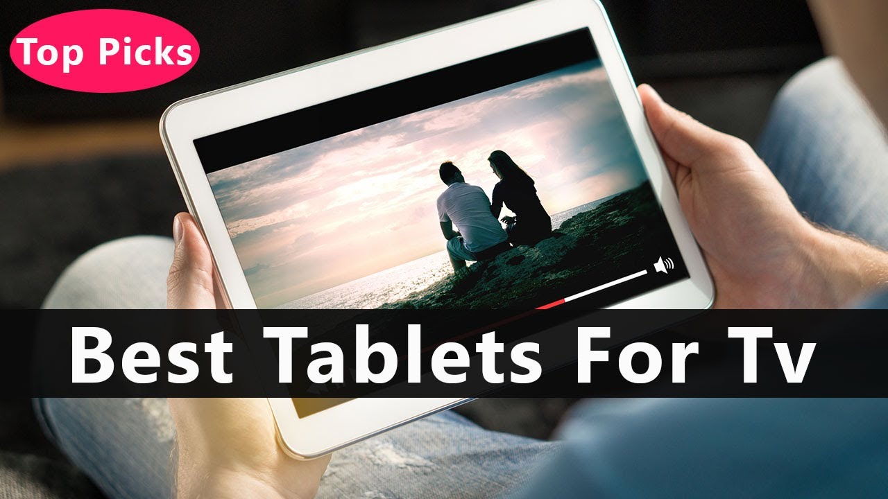 Top 5 Best Tablets For Tv To Buy Right Now - YouTube
