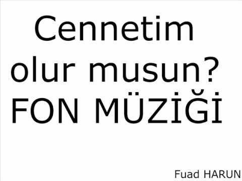Cennetim olur musun Fon müziği