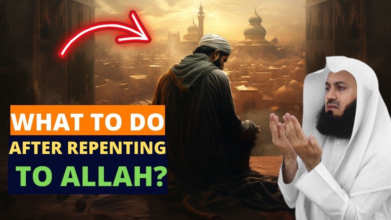 WHAT TO DO AFTER REPENTING TO ALLAH? POWERFUL REMINDER ! - YouTube