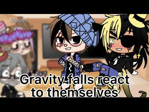 Gravity falls react to themselves||billdip||gacha club|| - YouTube