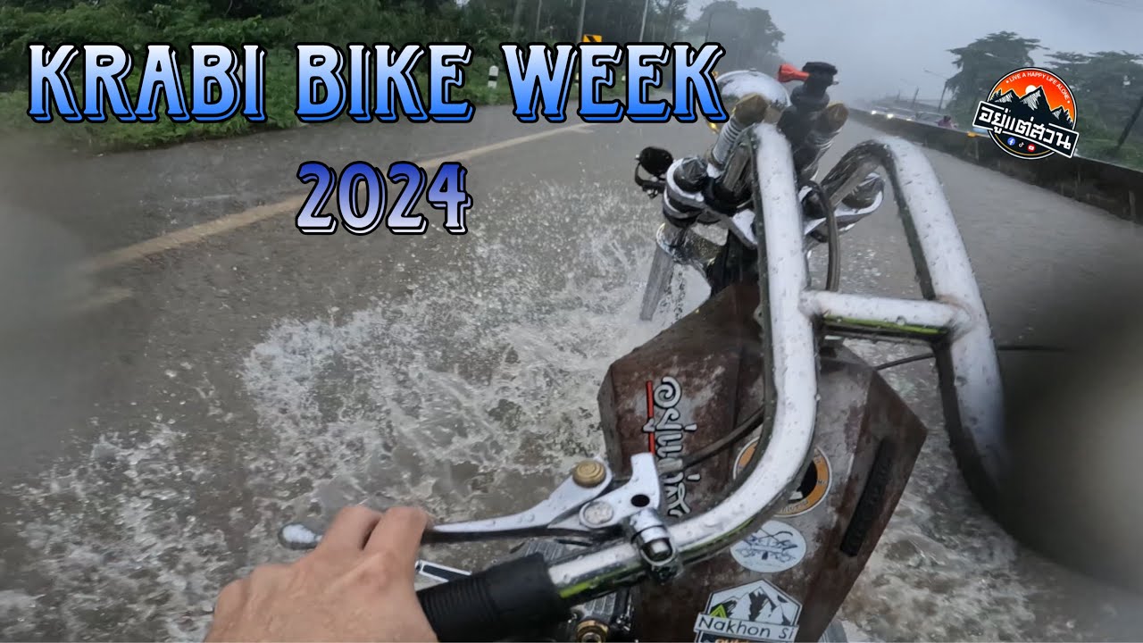 EP.13 ขี่หน้ายาวลุยน้ำท่วมไปงาน Krabi Bike Week 2024 - YouTube
