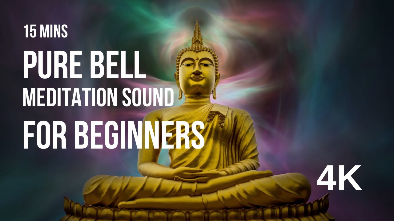 15 mins of Bell Meditation - Mindfullness for BEGINNERS | Pure Bell ...