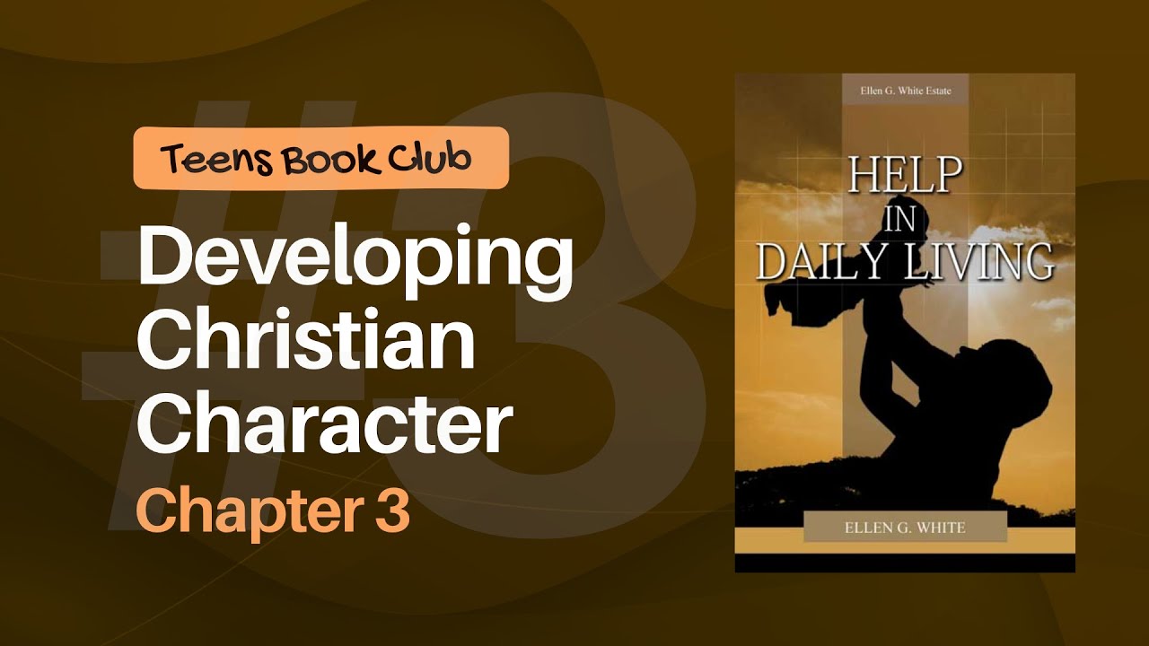 #3 - Developing Christian Character - Teens Book Club | Help In Daily ...