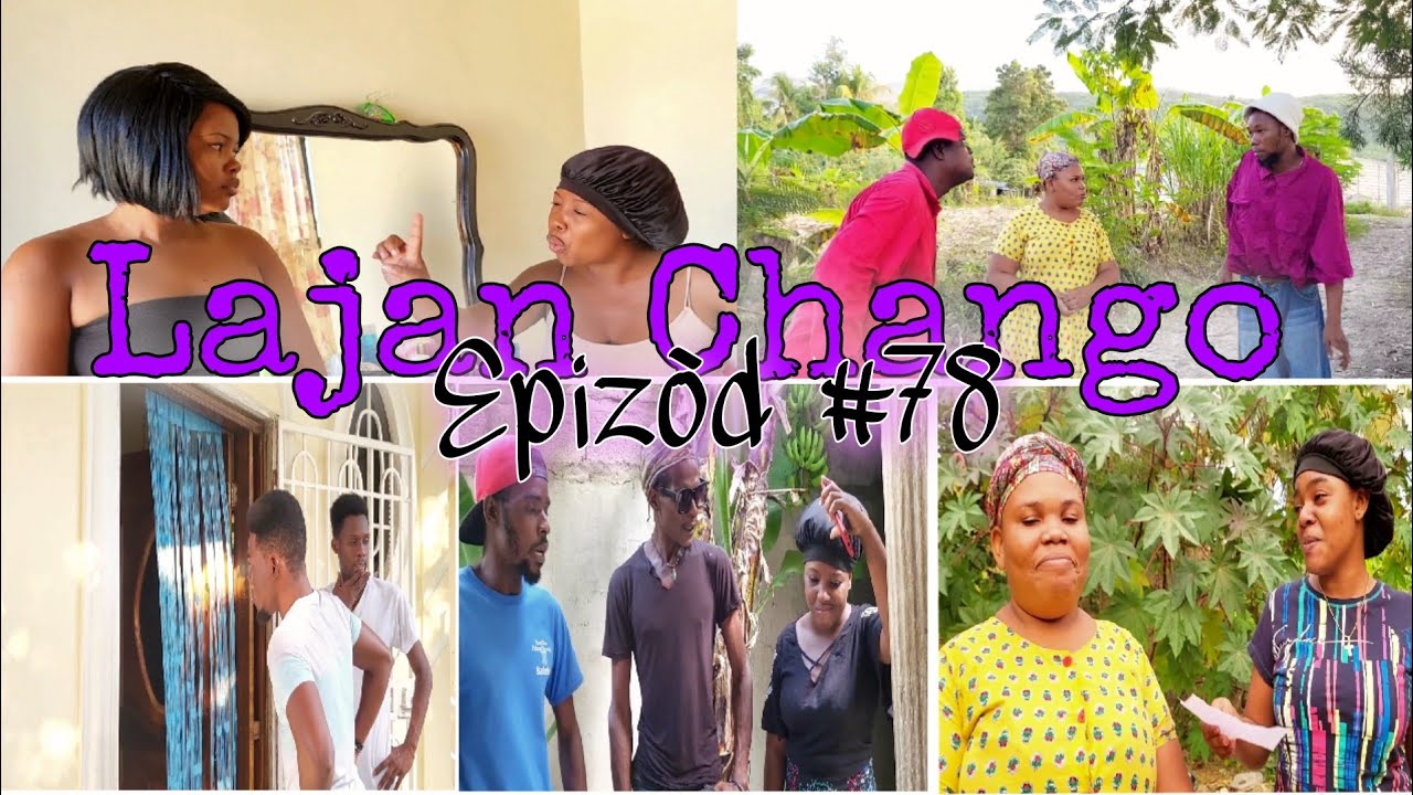 lajan chango epizòd #78.../ landy, maxius, sendy, maria, magarèt ...