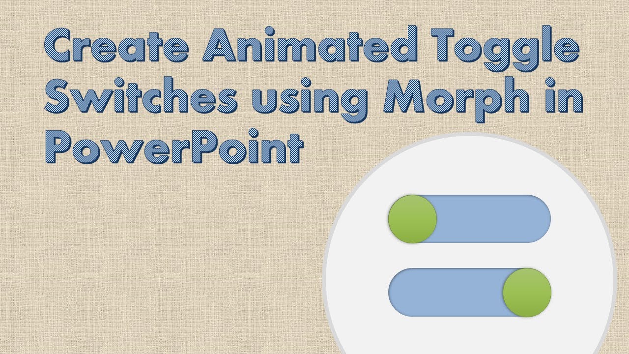 Create Animated Toggle Switches Using Morph In Powerpoint Youtube