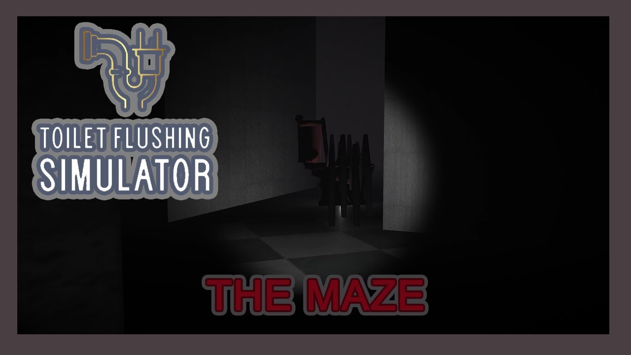 Toilet Flushing Simulator | The Maze DLC - YouTube
