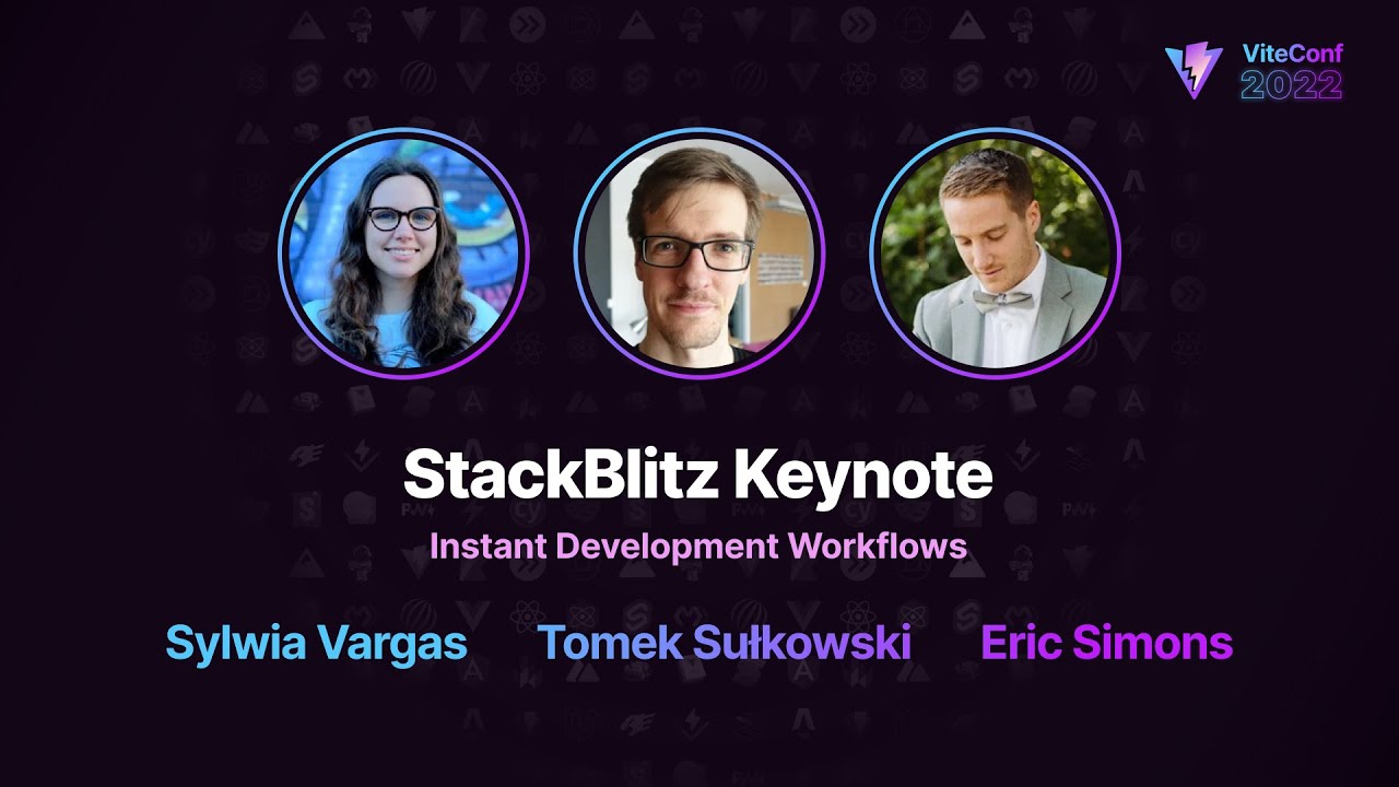 Stackblitz Keynote Sylwia Vargas Tomek Sułkowski Eric Simons Viteconf 2022 Youtube