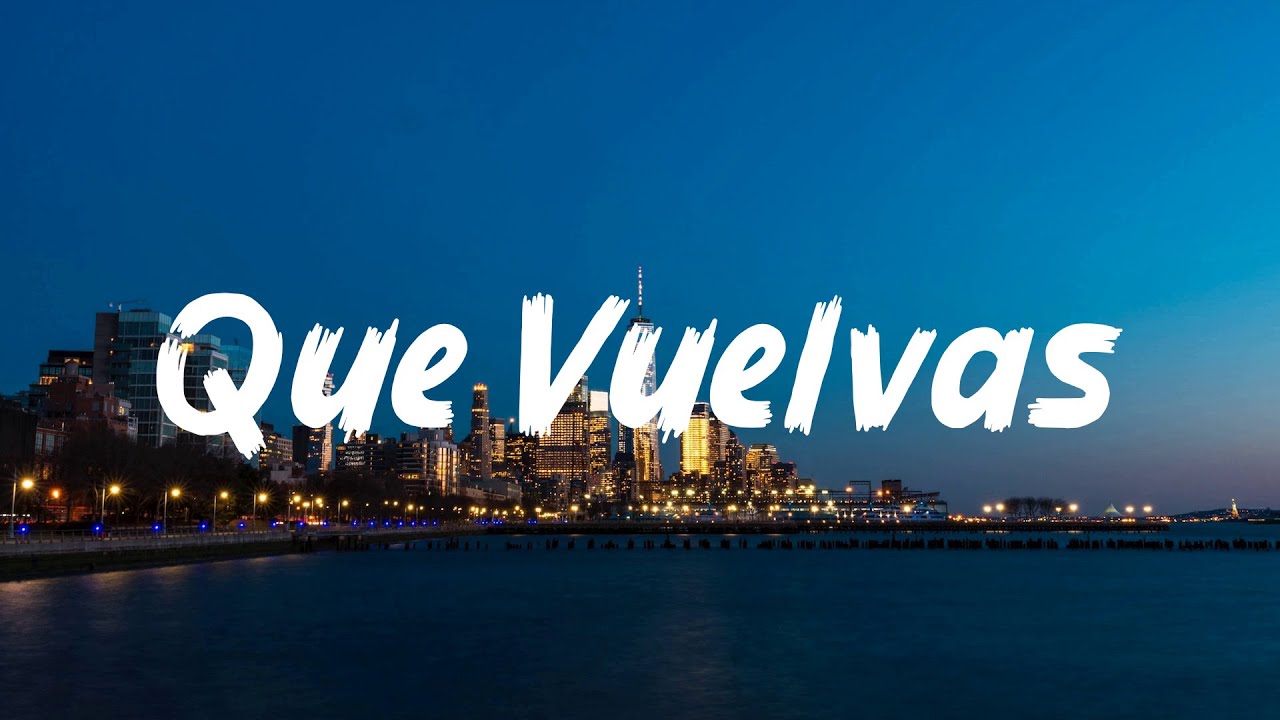 Que Vuelvas (Letra) - Carin Leon, Grupo Frontera - YouTube