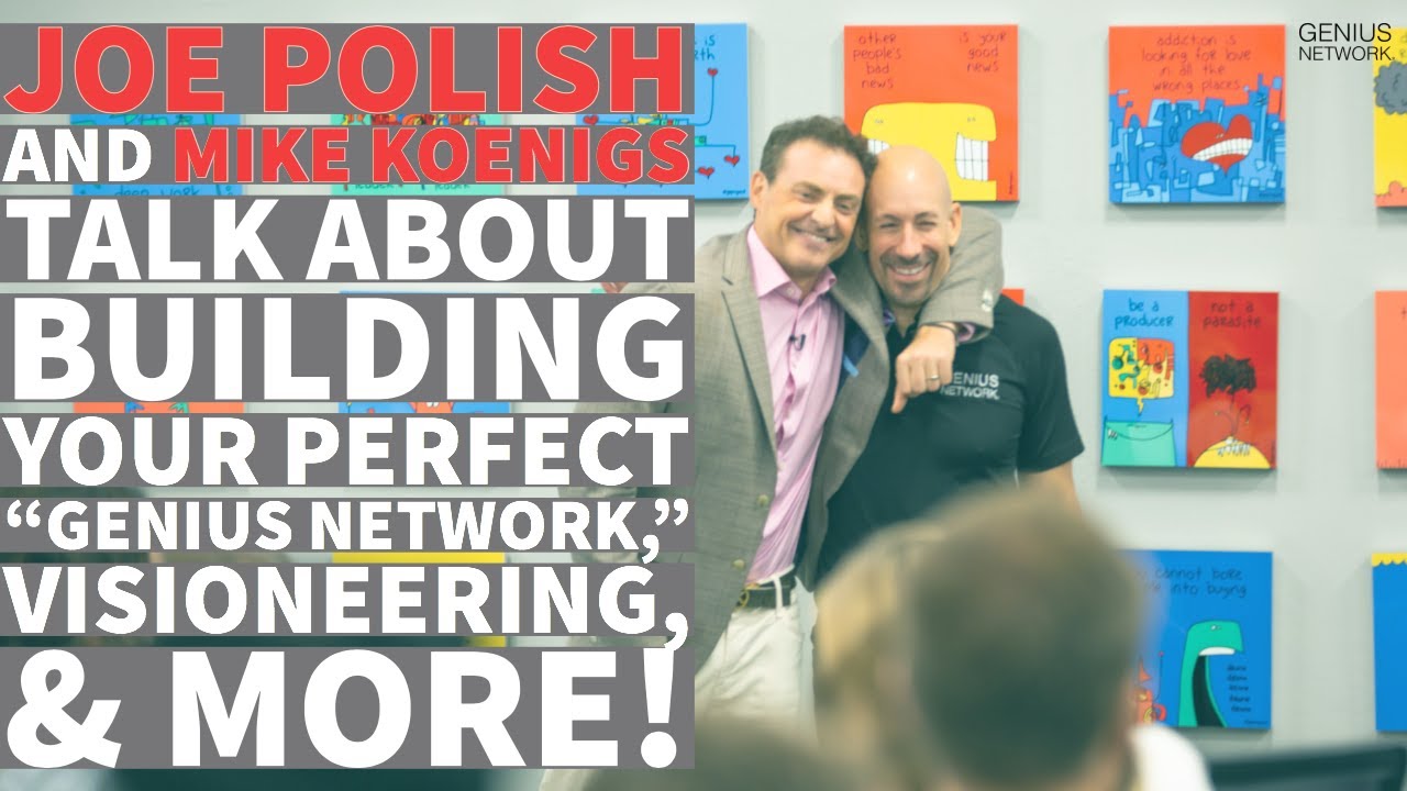 Joe Polish and Mike Koenigs talk about building your perfect “Genius ...