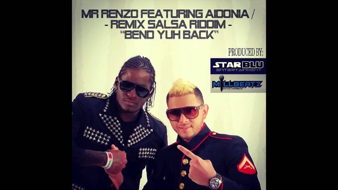 Bend Yuh Back Ft. Aidonia (Remix Salsa Riddim) | Mr. Renzo - YouTube