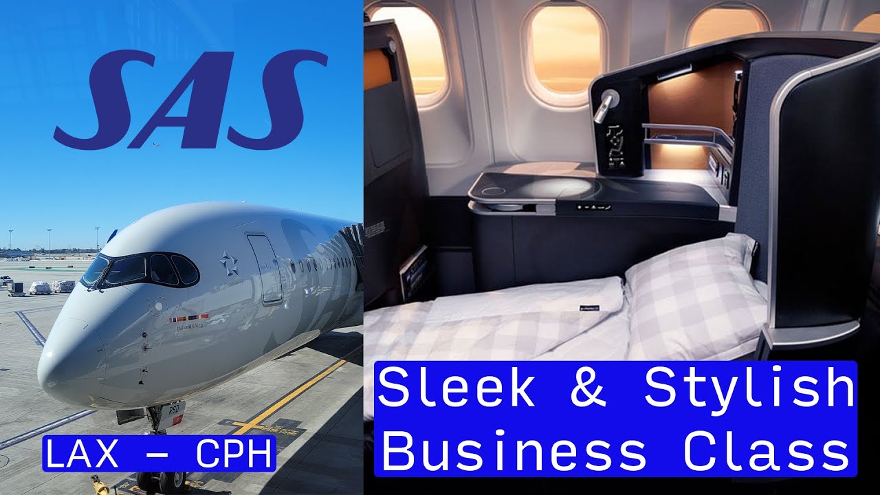 Sleek and Stylish SAS A350 Business Class | LAX - CPH - YouTube