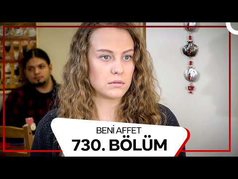 Beni Affet 730.  Bölüm