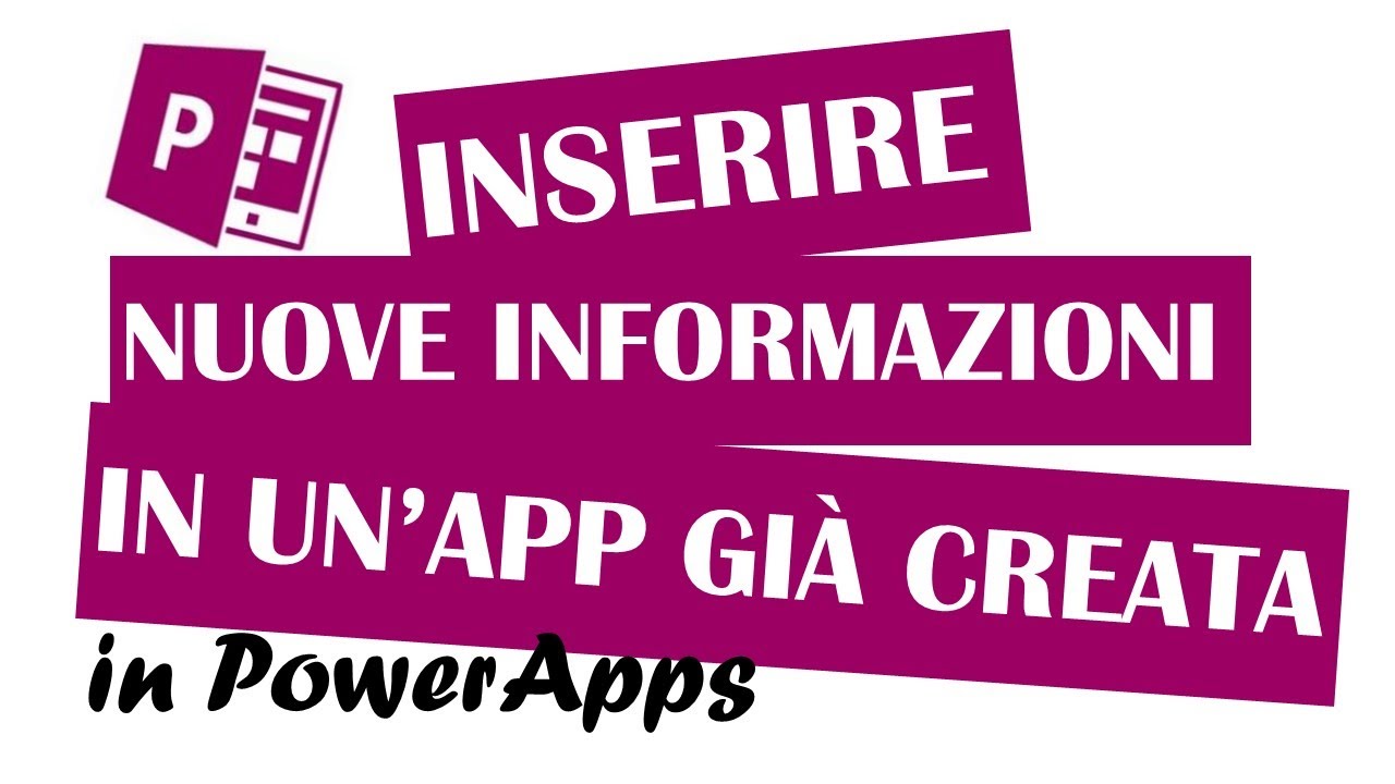 Aggiungere una nuova INFORMAZIONE in un nuovo MODULO in un'App | PowerApps #9 - Macraris ...