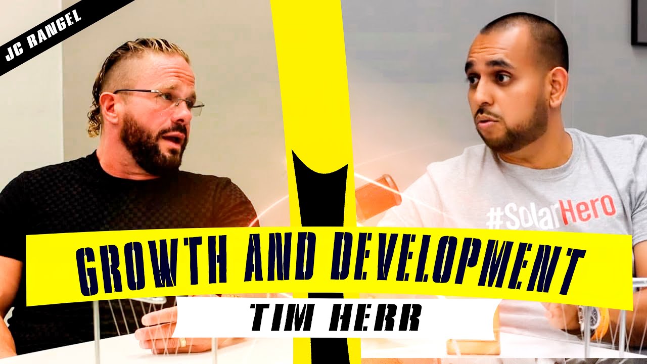 Growth And Development and What it Takes To Succeed With Tim Herr ...