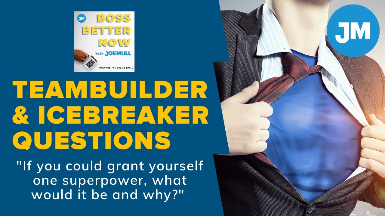 Team Builder & Icebreaker Questions: If You Could Grant Yourself One ...